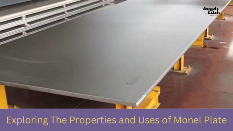 Exploring the Properties and Uses of Monel Plate
