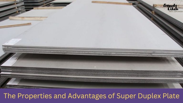 The Properties & Advantages of Super Duplex Plate